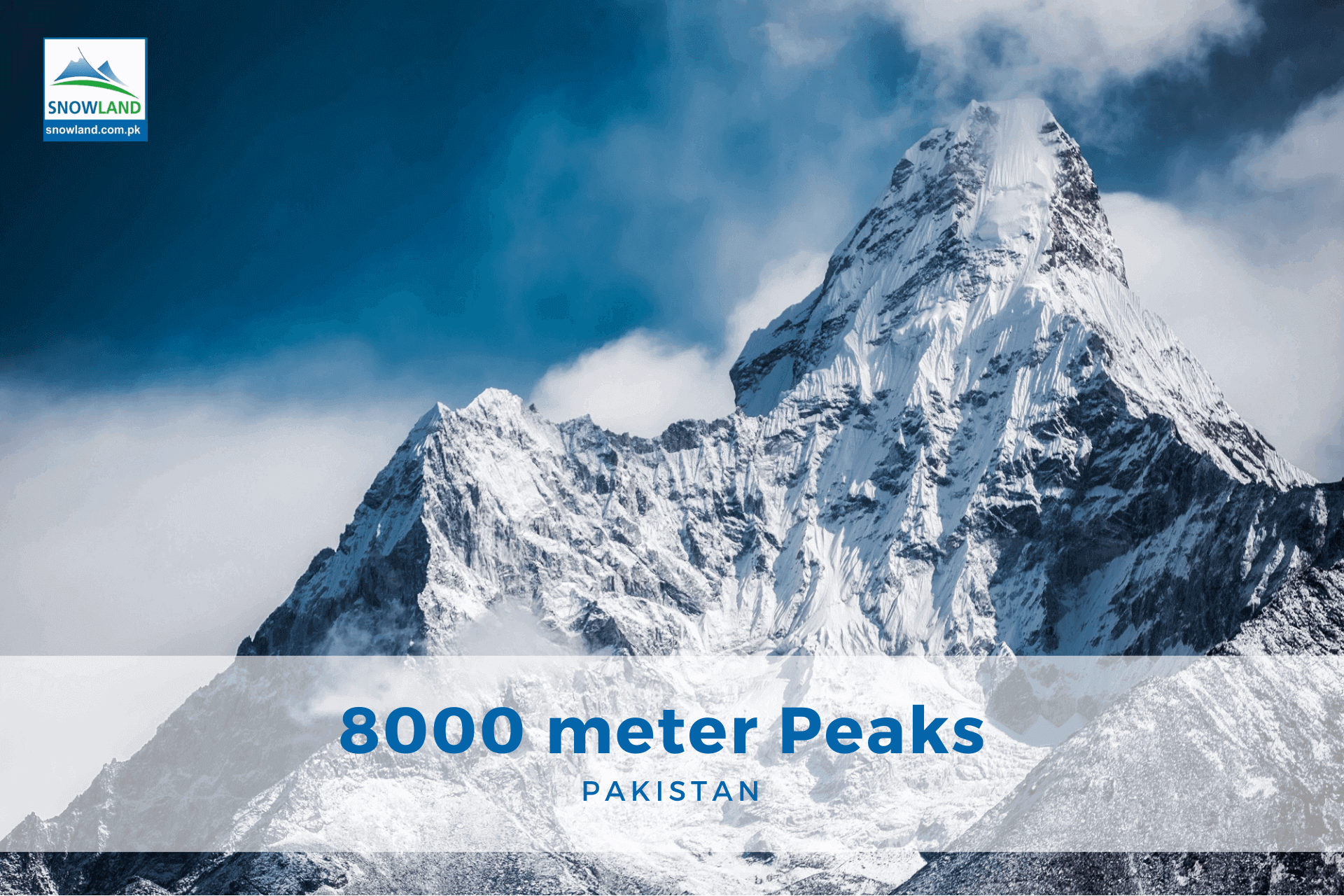 Tale of 8000 meter Peaks in Pakistan - Snowland
